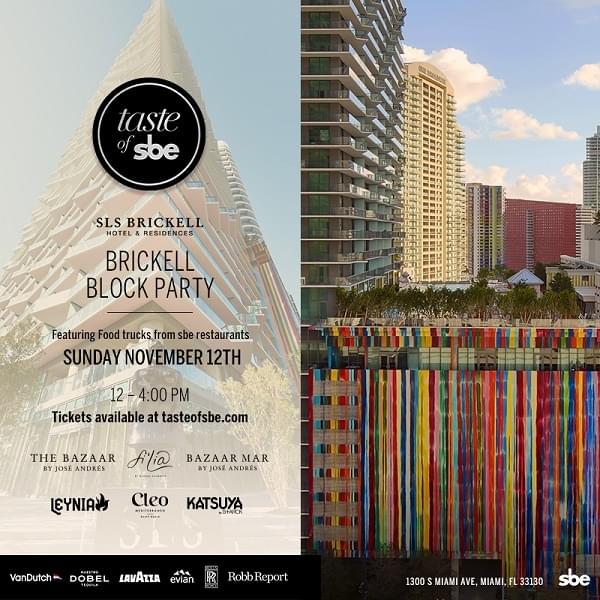 Taste of sbe | Brickell Block Party Tickets at SLS Brickell in Miami by ...
