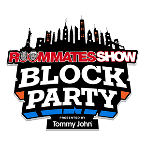 The Roommates Show Block Party 2025 Presented by Tommy John Tickets at ...