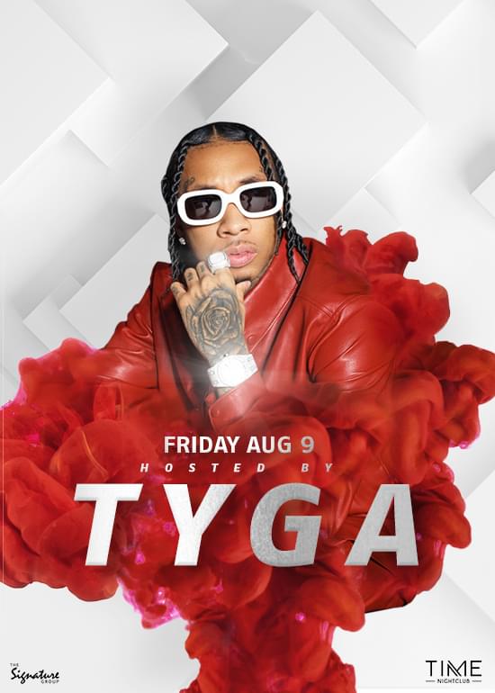 Tyga at Time Nightclub Tickets at TIME Nightclub in Costa Mesa by Time ...